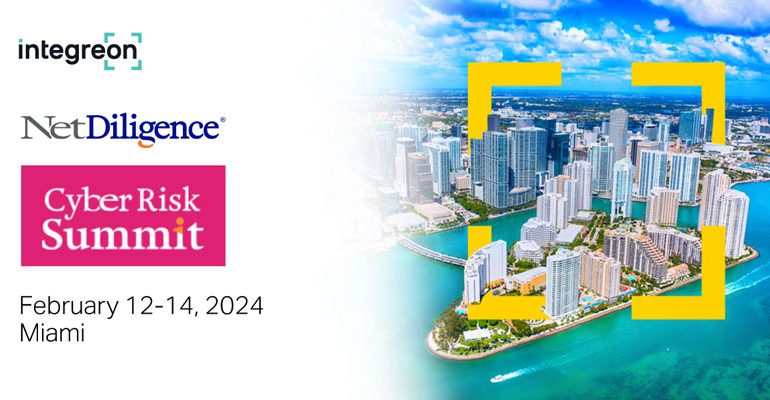 NetDiligence Cyber Risk Summit Miami - Integreon NetDiligence Cyber Risk Summit Miami - Integreon